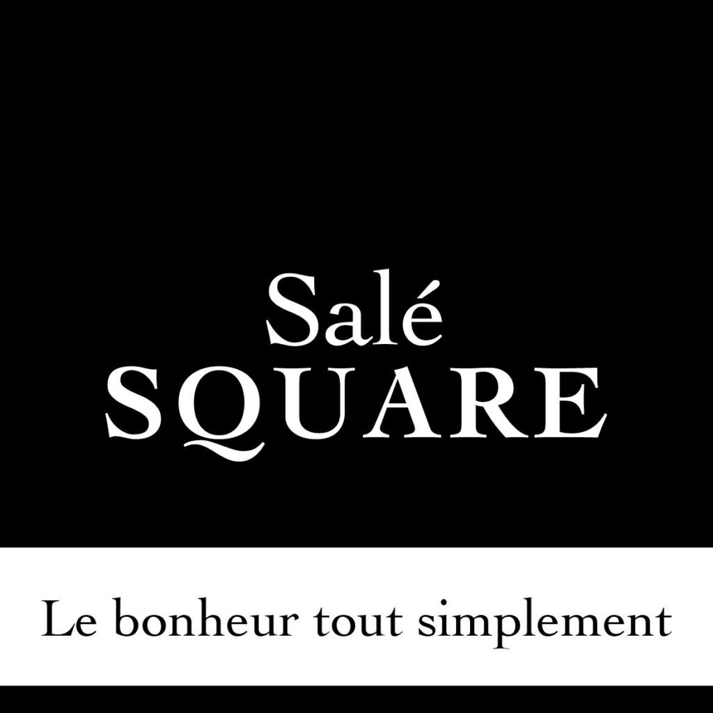 SALE SQUARE – Le bonheur tout simplement